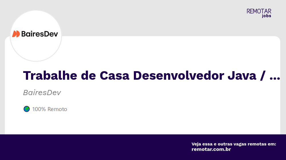 Trabalhe de Casa Desenvolvedor Java / Ref. 0003P | Vagas 100% remotas