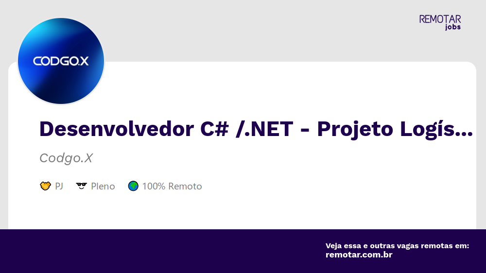Desenvolvedor C# /.NET - Projeto Logística | Vagas 100% remotas