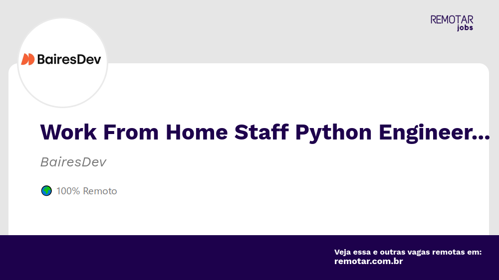 Work From Home Staff Python Engineer / Ref. 0071E | Vagas 100% remotas