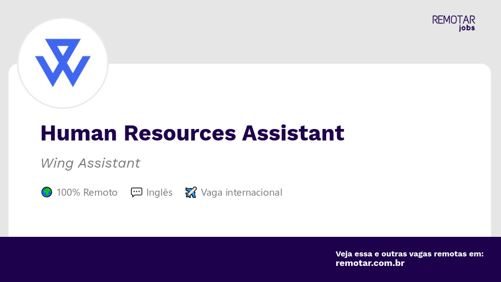 Human Resources Assistant | Vagas 100% remotas