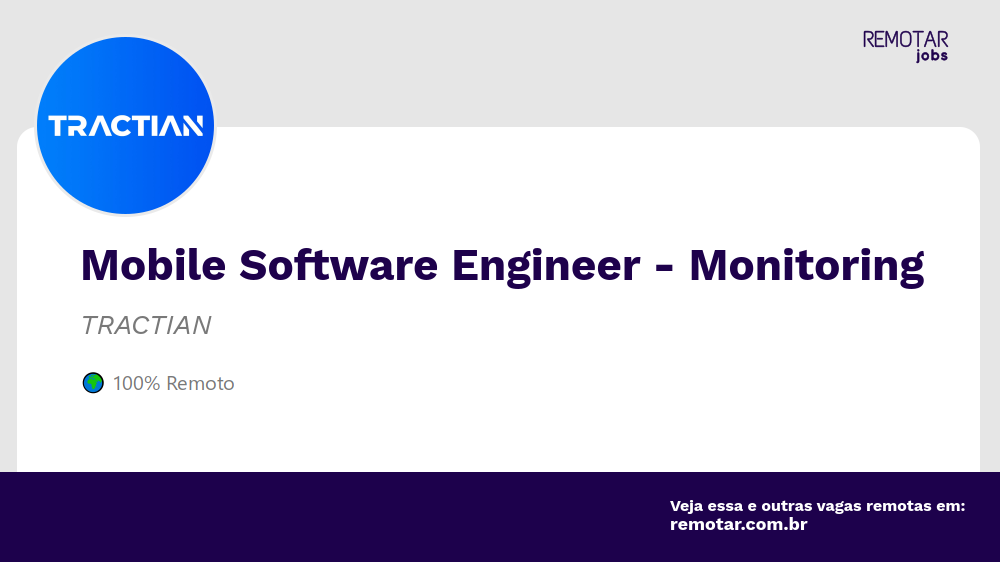 Mobile Software Engineer - Monitoring | Vagas 100% remotas