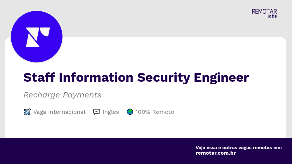 Staff Information Security Engineer | Vagas 100% remotas