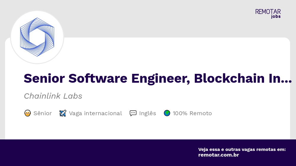 Senior Software Engineer, Blockchain Integrations | Vagas 100% remotas