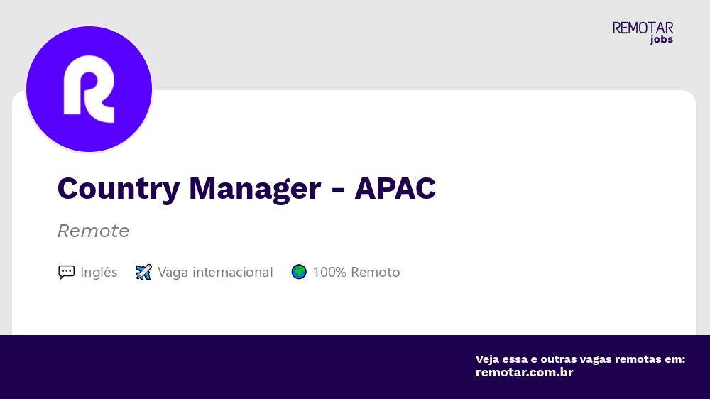 Country Manager - APAC | Vagas 100% remotas