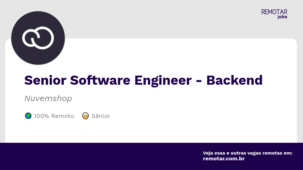 Senior Software Engineer - Backend | Vagas 100% remotas