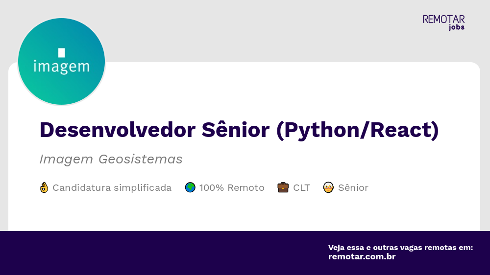 Desenvolvedor Sênior (Python/React) | Vagas 100% remotas