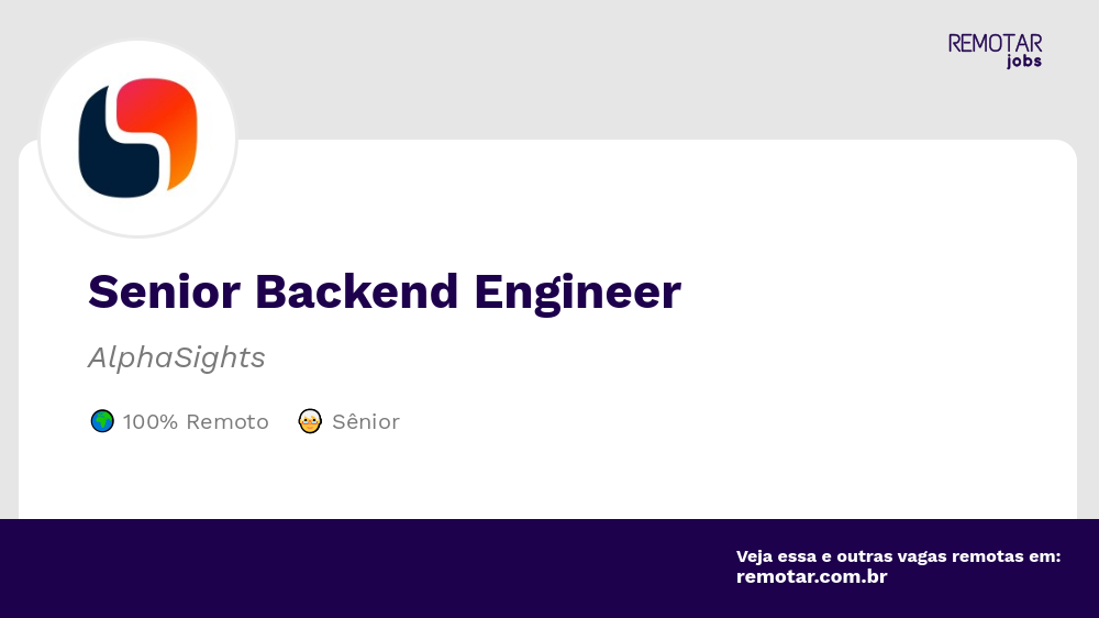 Senior Backend Engineer | Vagas 100% remotas