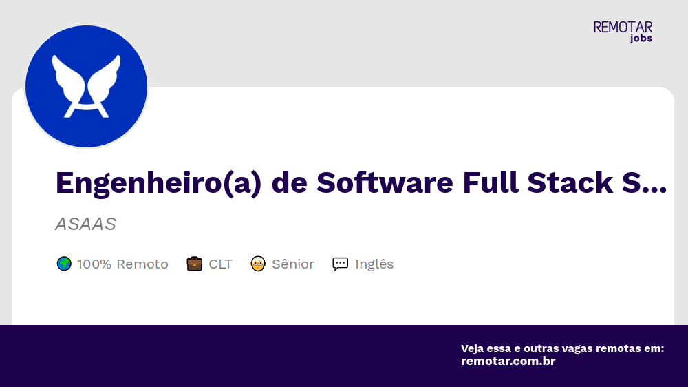 Engenheiro(a) de Software Full Stack Sênior | Vagas 100% remotas