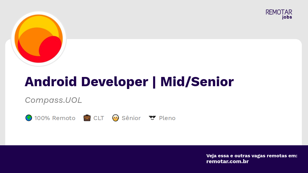 Android Developer | Mid/Senior | Vagas 100% remotas
