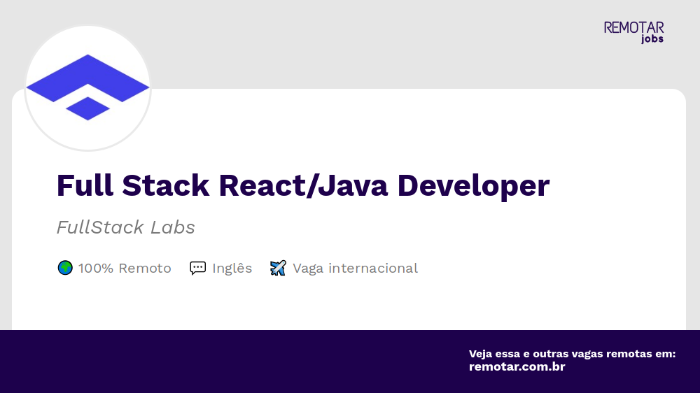 Full Stack React/Java Developer | Vagas 100% remotas