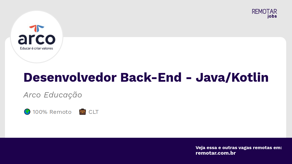 Desenvolvedor Back-End - Java/Kotlin | Vagas 100% remotas