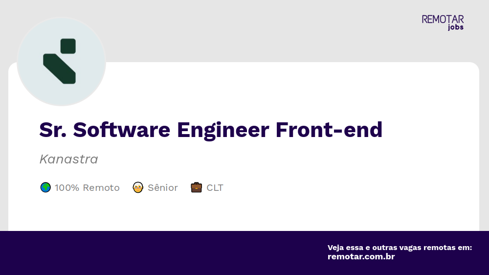 Sr. Software Engineer Front-end | Vagas 100% remotas