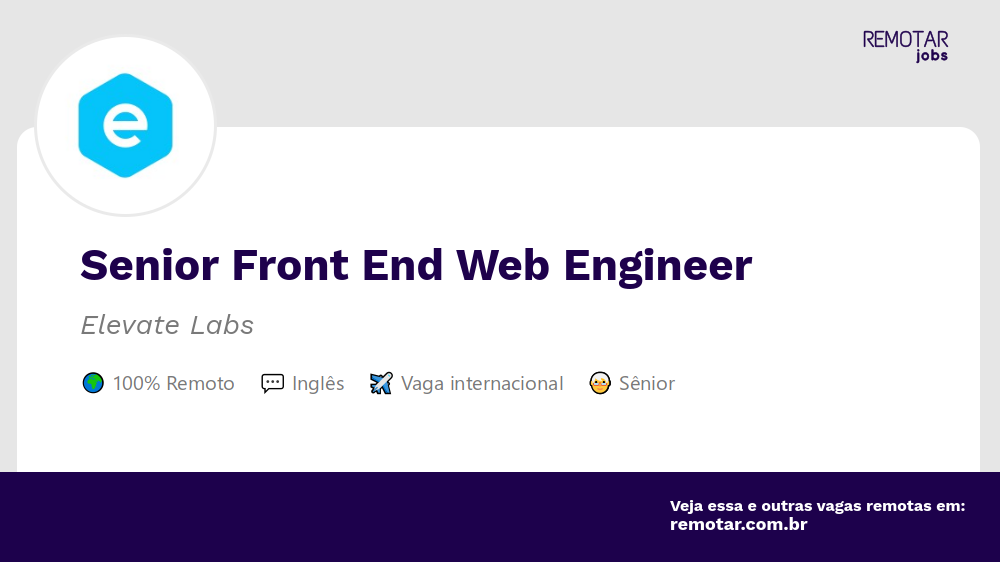 Senior Front End Web Engineer | Vagas 100% remotas